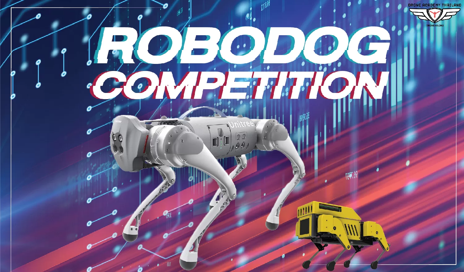 Robodog Competition 2022 - สอนโดรน อบรมโดรน สอนบินโดรน โรงเรียนสอนโดรน ...
